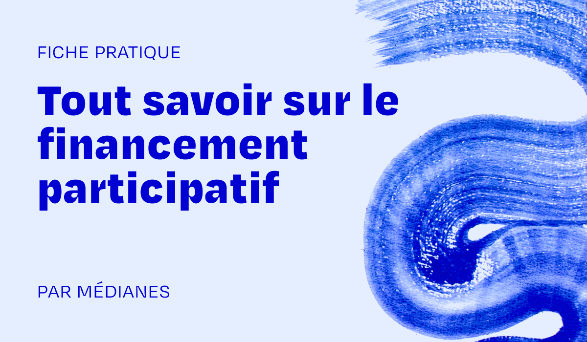 Tout savoir sur le financement participatif